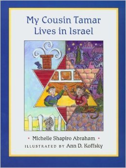 My Cousin Tamar Lives in Israel by Michelle Shapiro Abraham | Goodreads