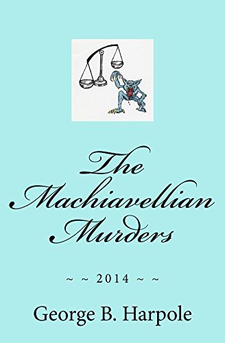 The Machiavellian Murders by George Harpole | Goodreads