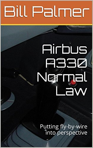 Airbus A330 Normal Law: Putting fly-by-wire into perspective by Bill ...