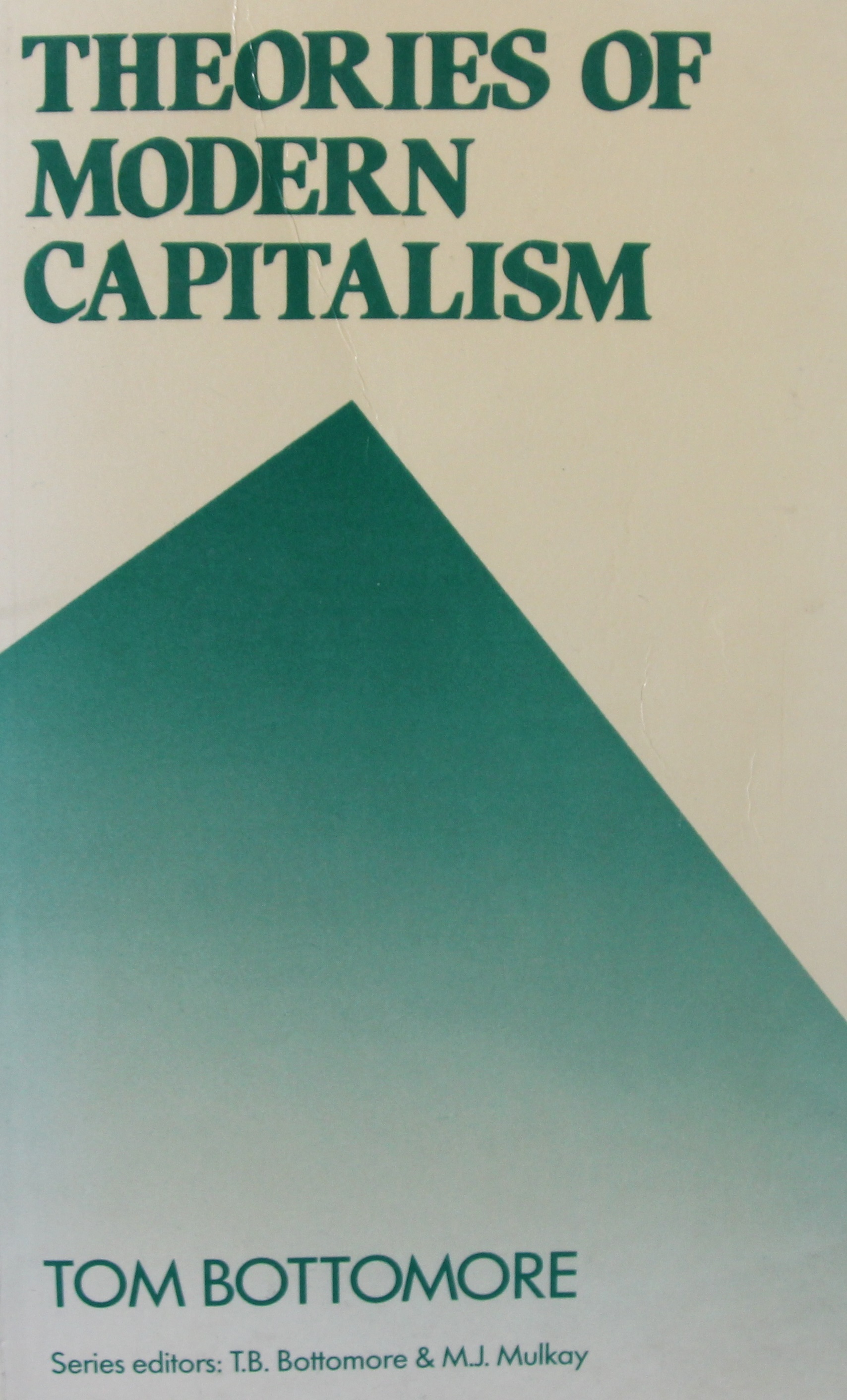Theories of modern capitalism by Tom Bottomore | Goodreads