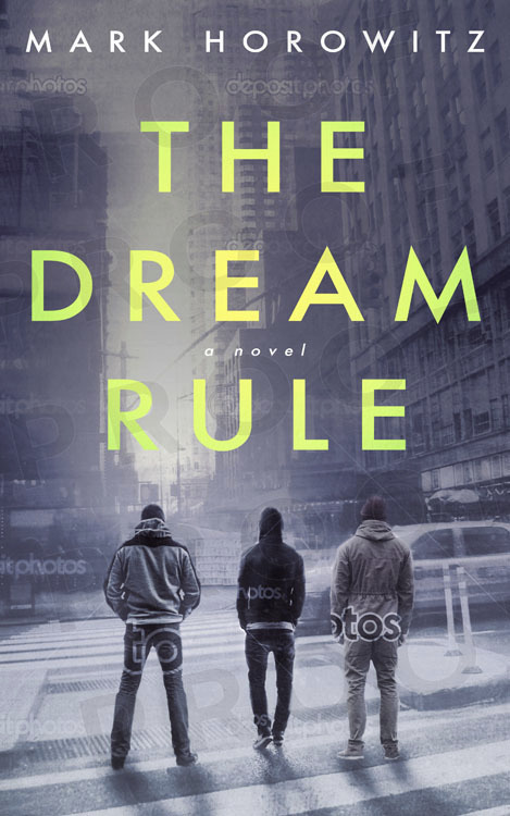 The Dream Rule by Mark Horowitz | Goodreads