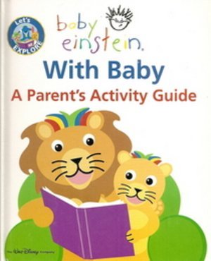 Let's Explore, Baby Einstein With Baby, A Parent's Activity Guide by ...