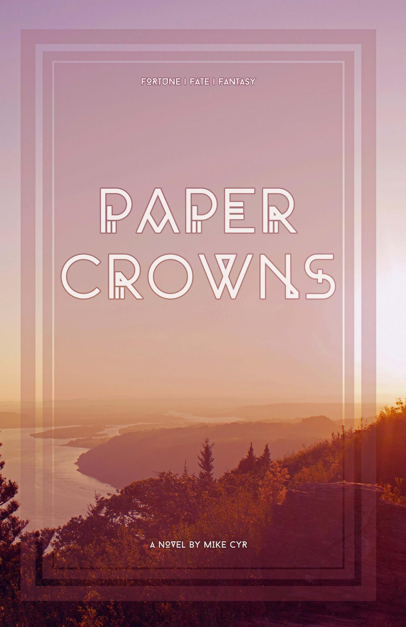 Paper Crowns (Paper Empires) (Volume 1) by Mike Cyr | Goodreads