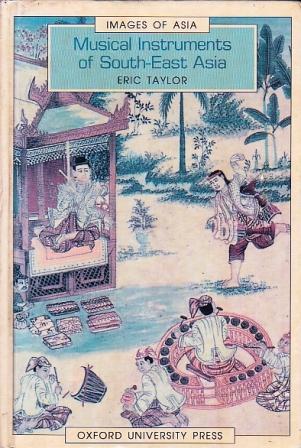 Musical Instruments of South-East Asia by Eric Taylor | Goodreads