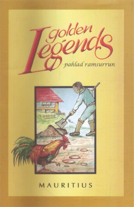Golden Legends Mauritius by Pahlad Ramsurrun | Goodreads