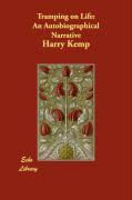 Tramping on Life An Autobiographical Narrative by Harry Kemp | Goodreads
