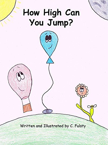 How High Can You Jump? by C. Fulsty | Goodreads