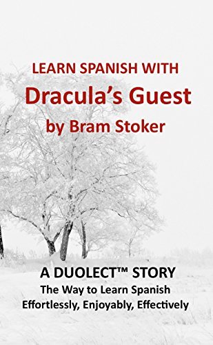 Learn Spanish with Dracula's Guest by Bram Stoker: A Duolect Story by ...