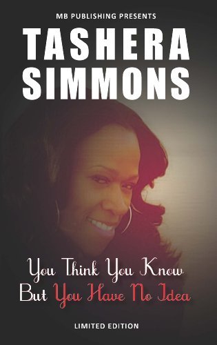 You Think You Know, You Have No Idea by Tashera Simmons | Goodreads