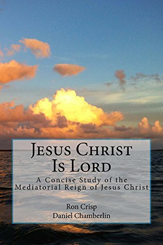 Jesus Christ Is Lord by Ron Crisp | Goodreads