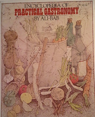The encyclopedia of practical gastronomy by Ali-Bab | Goodreads