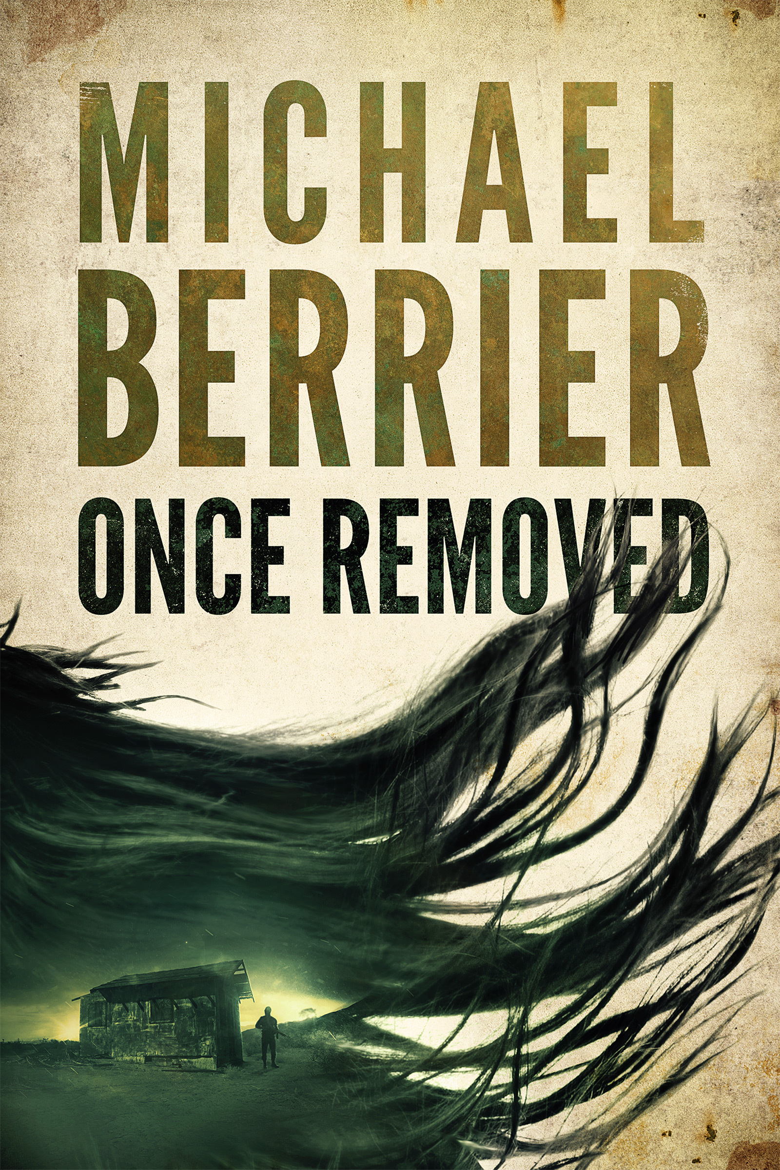 Once Removed by Michael Berrier | Goodreads