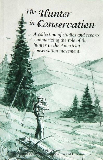 The Hunter in Conservation:the hunter in the American Conservation ...