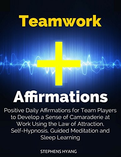 Teamwork Affirmations: Positive Daily Affirmations for Team Players to ...