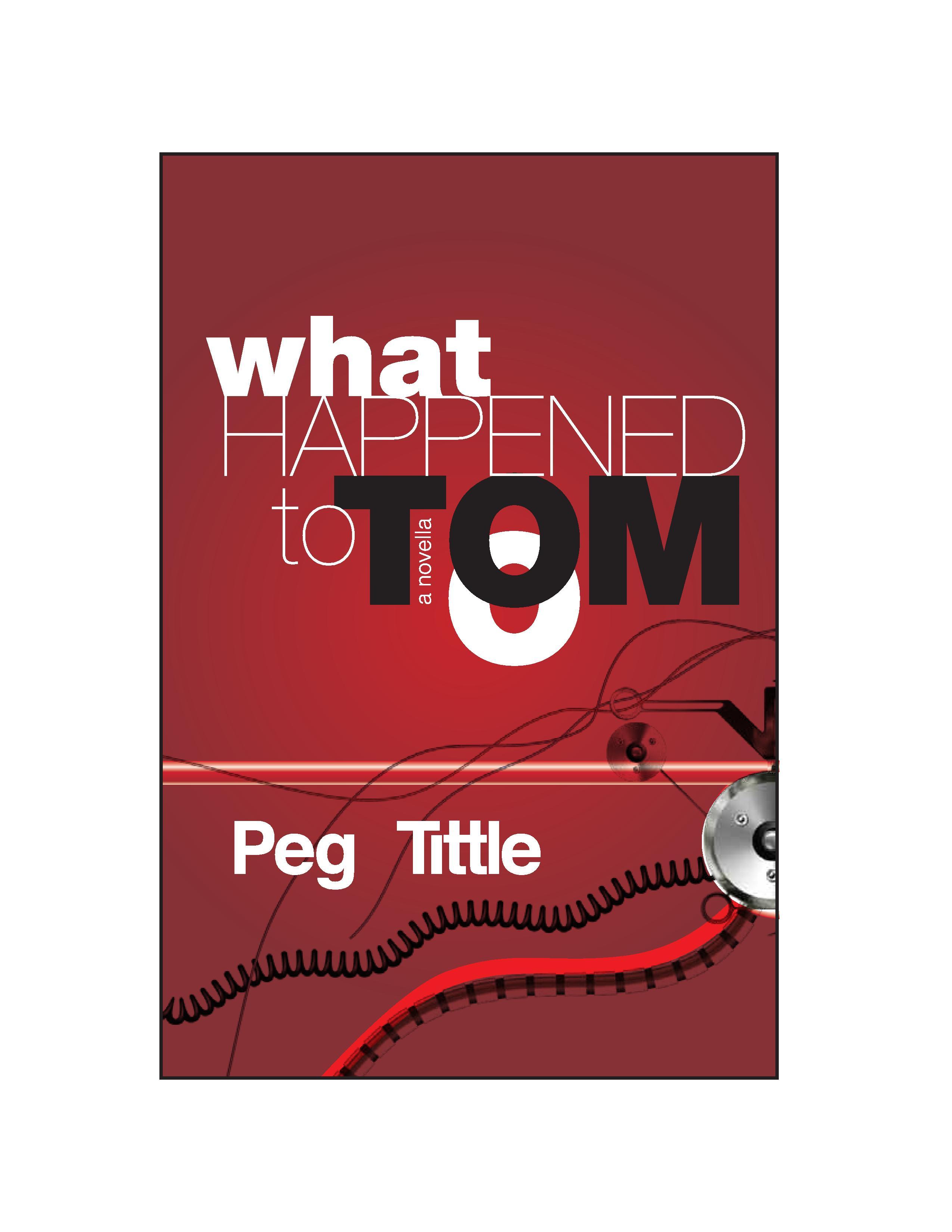 What Happened to Tom by Peg Tittle | Goodreads