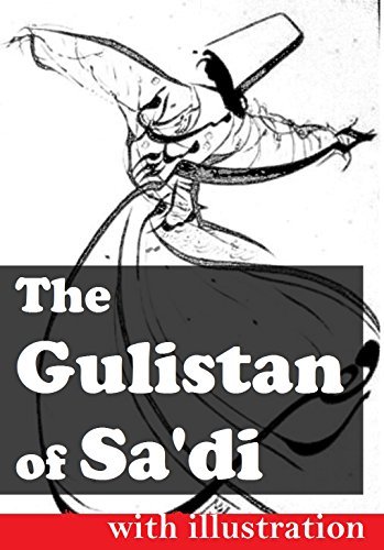 The Gulistan of Sa'di: with illustration by Saadi | Goodreads