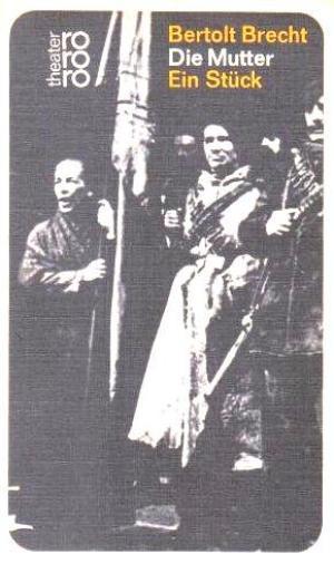 Die Mutter by Bertolt Brecht | Goodreads