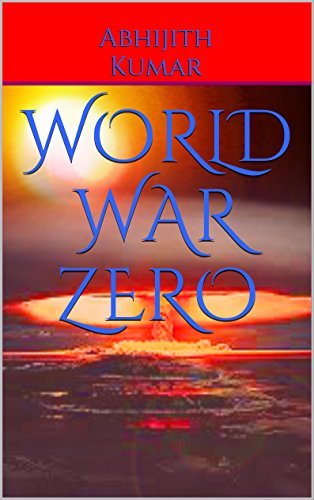 World War Zero by ABHIJITH KUMAR | Goodreads