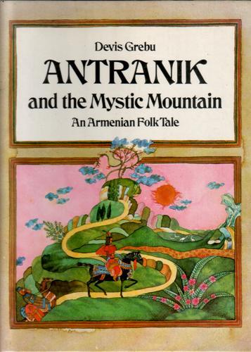 Antranik and the Mystic Mountain - An Armenian Folk Tale by Devis Grebu ...