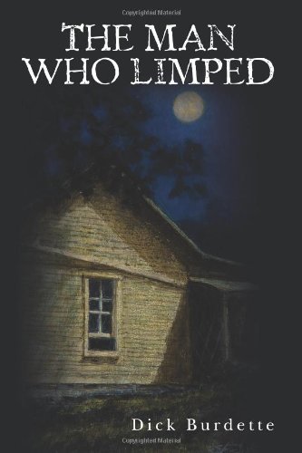 The Man Who Limped by Dick Burdette | Goodreads