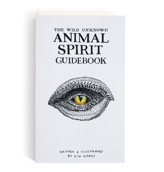The Wild Unknown Animal Spirit Guidebook by Kim Krans | Goodreads