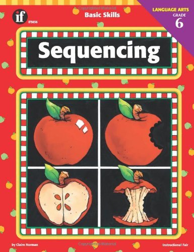 Sequencing, Grade 6 (Basic Skills) by Claire Norman | Goodreads