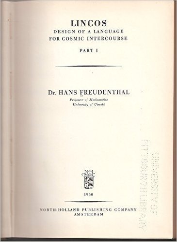 Lincos: Design of a Language for Cosmic Intercourse by Hans Freudenthal ...
