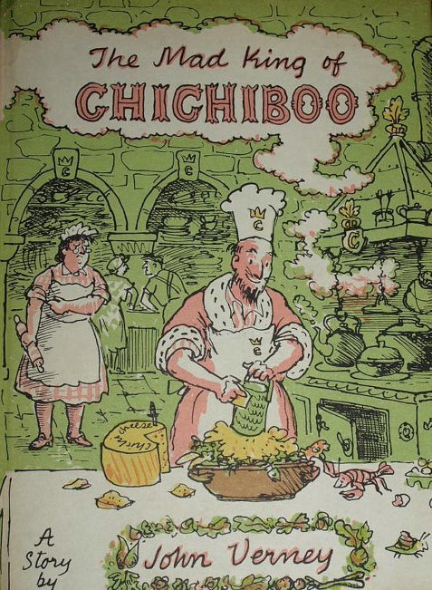 The Mad King of Chichiboo by John Verney | Goodreads