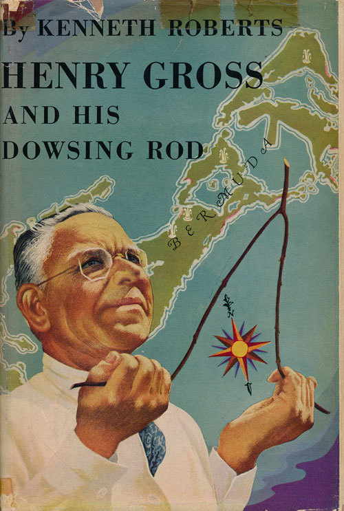 Henry Gross and his Dowsing Rod by Kenneth Roberts | Goodreads