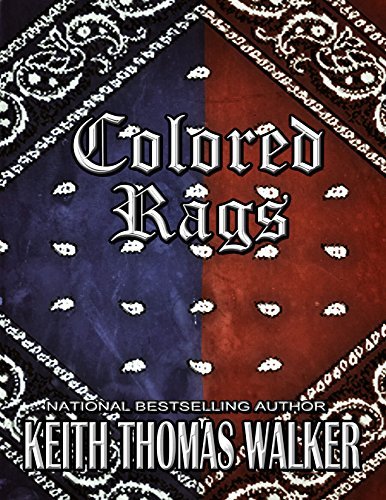 Colored Rags by Keith Thomas Walker | Goodreads
