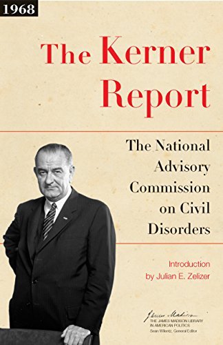The Kerner Report: The National Advisory Commission on Civil Disorders ...