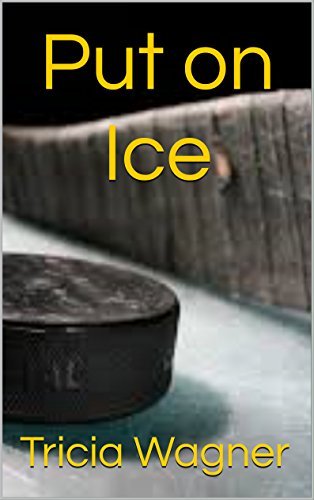 Put on Ice (Pittsburgh Hunks, #2) by Tricia McNeal | Goodreads
