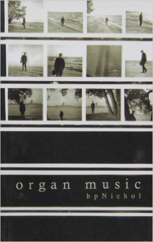 Organ Music by bpNichol | Goodreads