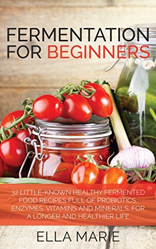 FERMENTING: Fermentation For Beginners: 30+ Healthy Fermented Food ...
