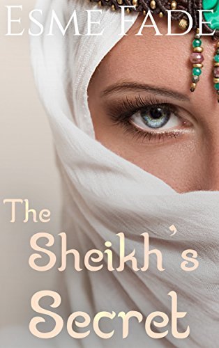 The Sheikh's Secret by Esme Fade | Goodreads