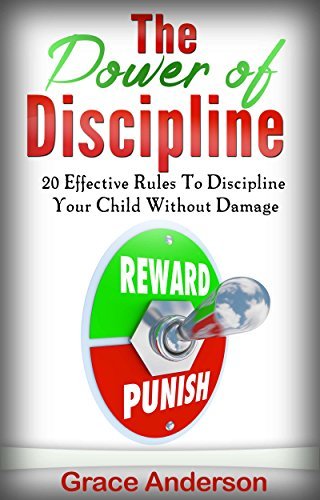 Guilt Free Child Discipline: Turn Power Struggle Into Good Behavior by ...