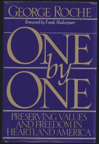 One By One: Preserving Values and Freedom in Heartland America by ...