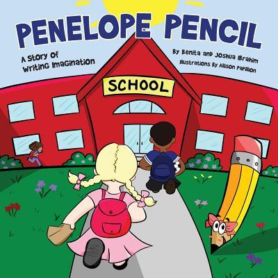 Penelope Pencil: A Story of Writing Imagination by Benita Ibrahim ...