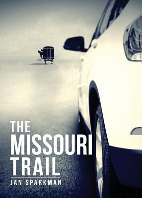 The Missouri Trail by Jan Sparkman | Goodreads