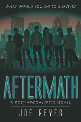 Aftermath by Joe Reyes | Goodreads