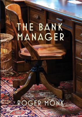 The Bank Manager by Roger Monk | Goodreads