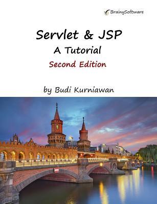 Servlet & JSP: A Tutorial by Budi Kurniawan | Goodreads