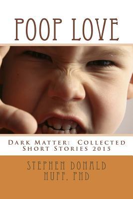 Poop Love by Stephen Donald Huff | Goodreads