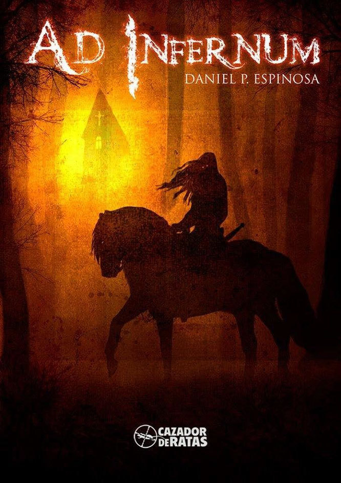 Ad Infernum by Daniel P. Espinosa | Goodreads