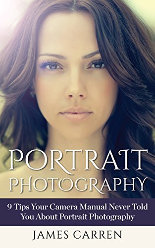 Portrait Photography: 9 Tips Your Camera Manual Never Told You About ...