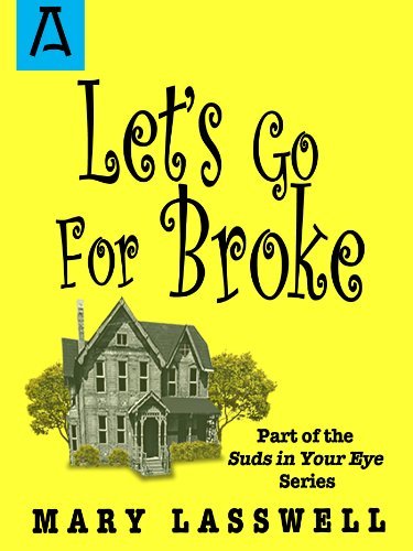 Let's Go For Broke by Mary Lasswell | Goodreads