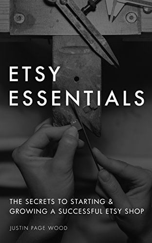 Etsy Essentials: Learn the Most Effective Ways to Start & Grow Your ...