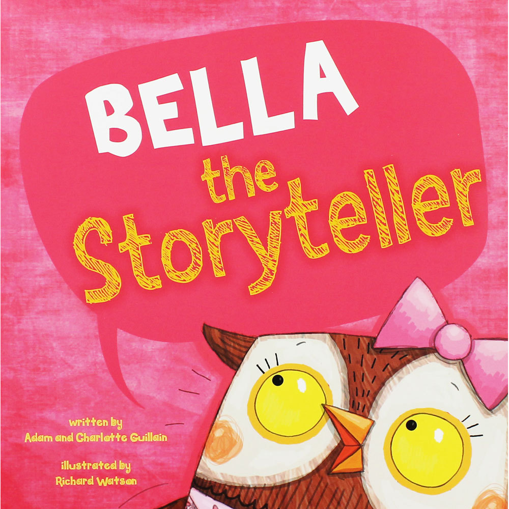 Bella the Storyteller by Adam Guillain | Goodreads