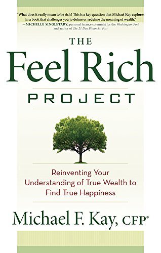 The Feel Rich Project by Michael F. Kay | Goodreads