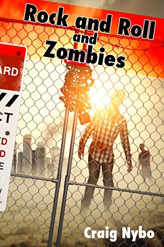 Rock and Roll and Zombies by Craig Nybo | Goodreads